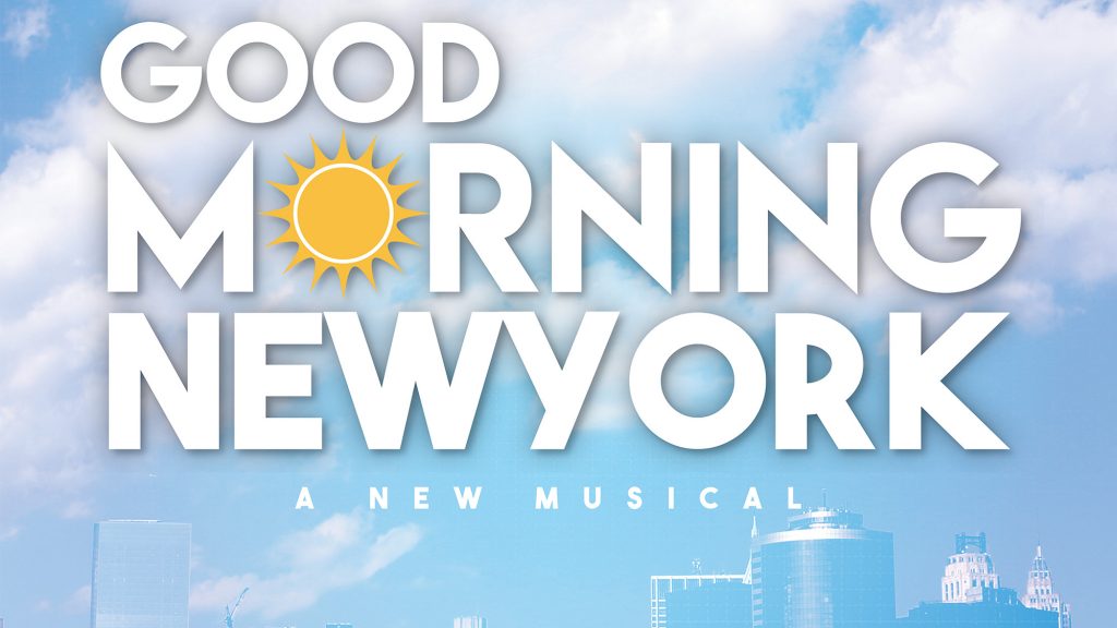 Good Morning New York: A New Musical - 54 Below