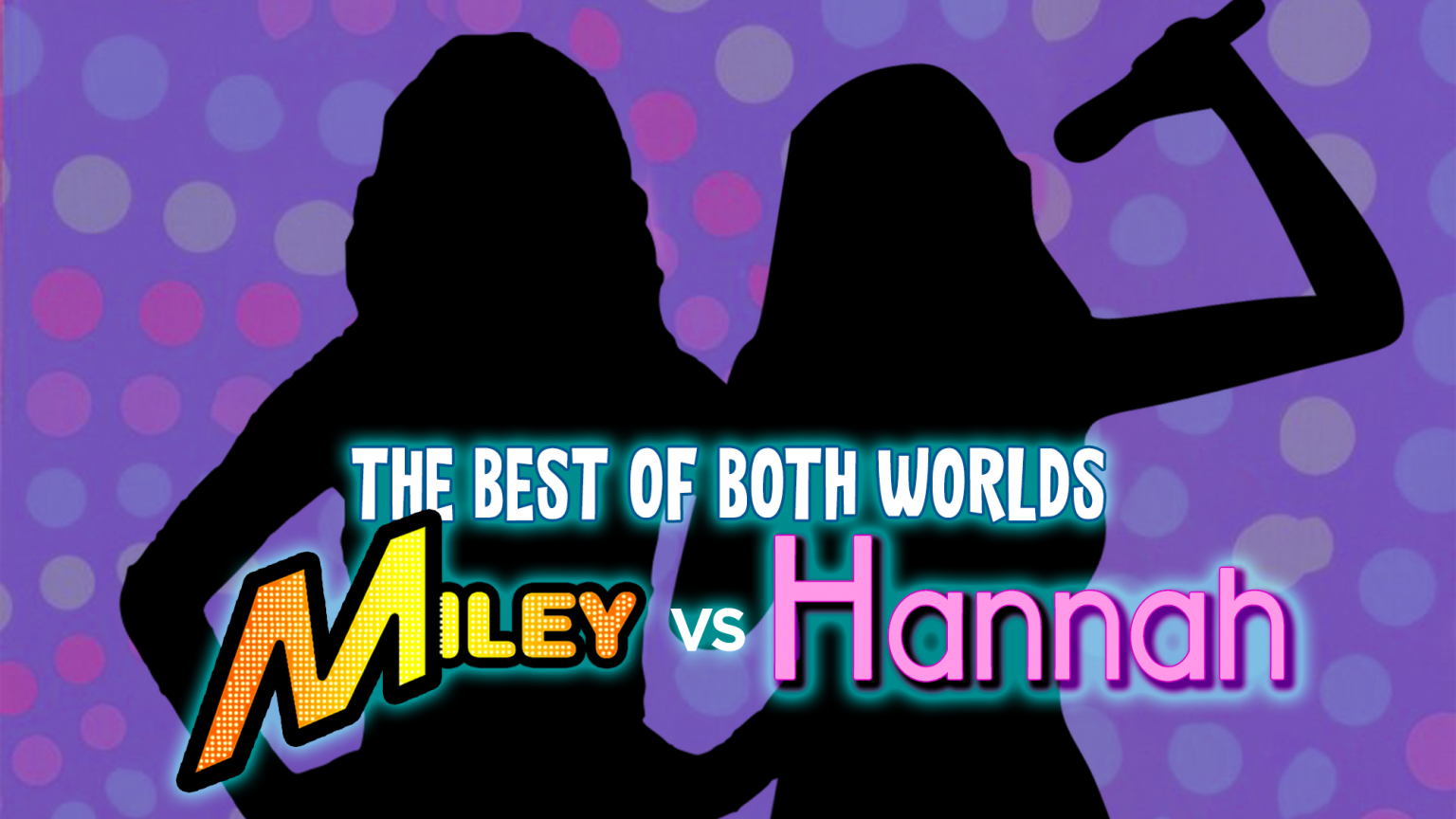 The Best of Both Worlds: Miley Vs. Hannah, feat. Gabriella Joy Rodriguez & more! - 54 Below