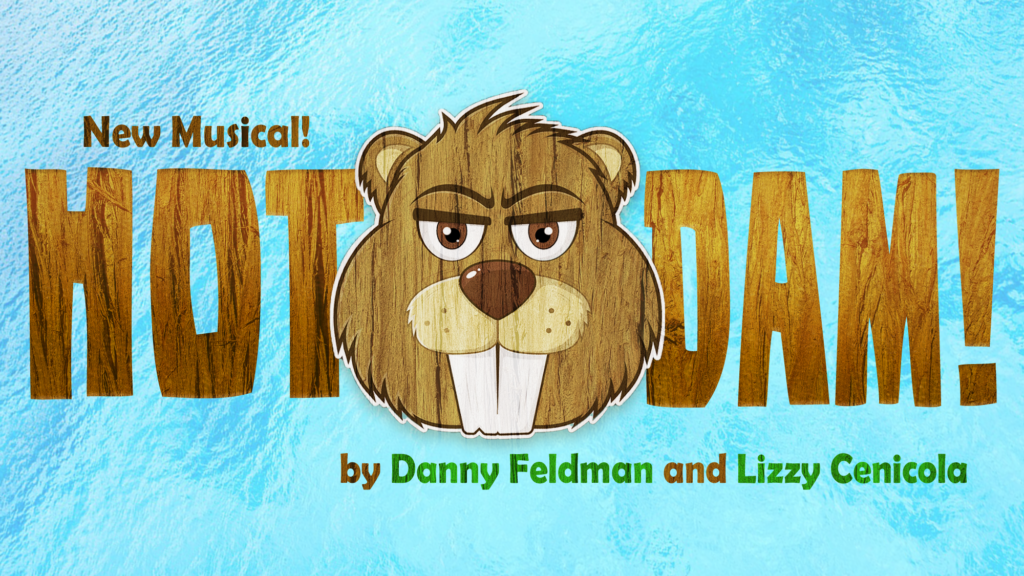 New Musical: Hot Dam! By Danny Feldman and Lizzy Cenicola - 54 Below