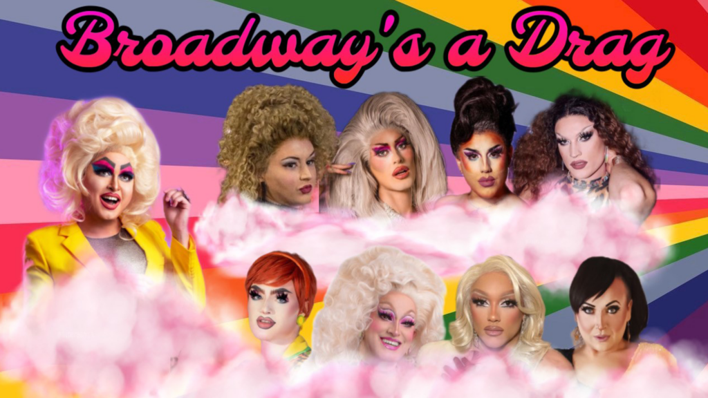 Broadway's a Drag!: PRIDE Month Edition - 54 Below