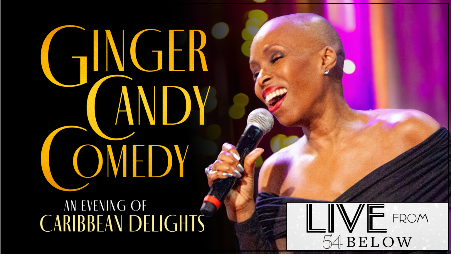LIVESTREAM | Ginger Candy Comedy: An Evening of Caribbean Delights - 54 ...