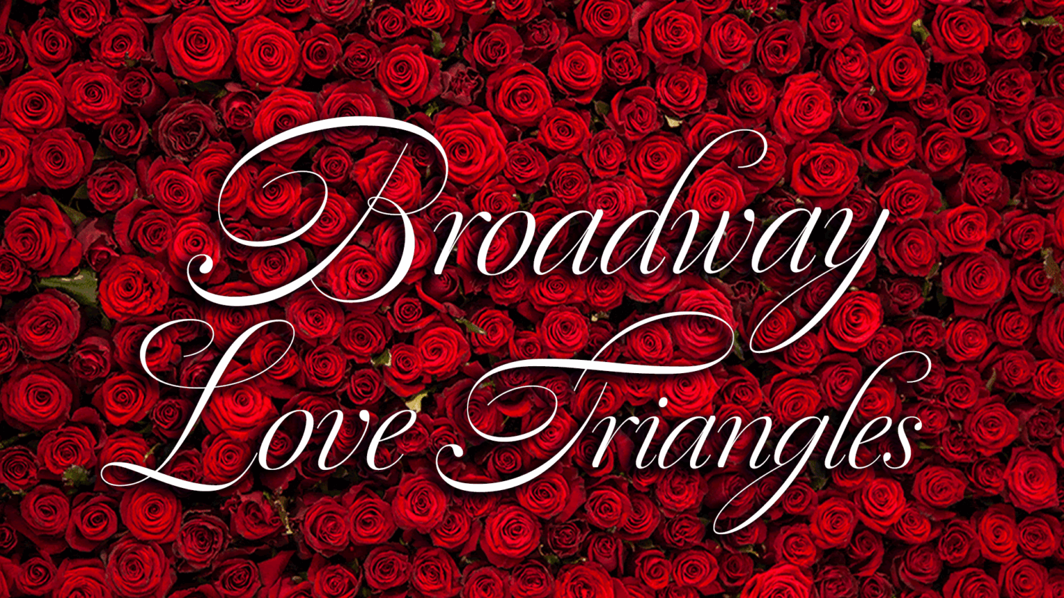 Broadway Love Triangles - 54 Below